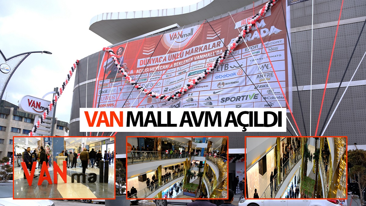 Van Mall AVM açıldı - Van Olay | Van Haber | Van Haberleri | Güncel ...